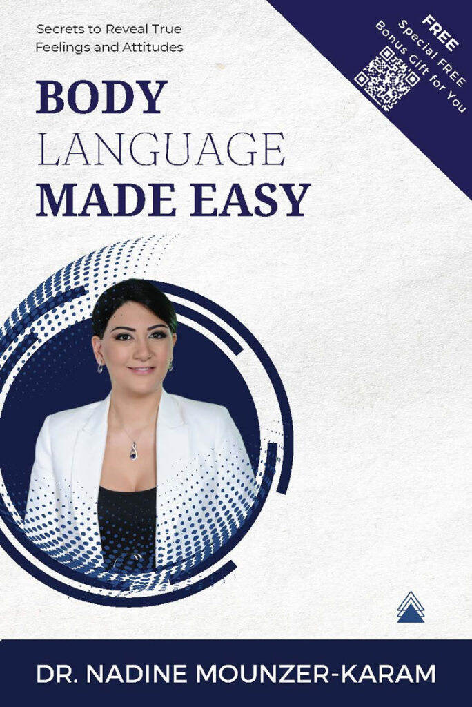 Body Language Made Easy – Dr. Nadine Mounzer Karam